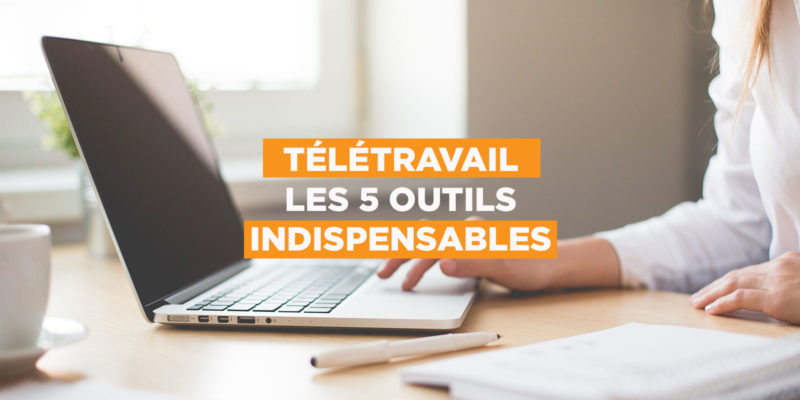TÉLÉTRAVAIL - 5 outils indispensables pour être efficace | Comeeti TÉLÉTRAVAIL - 5 outils indispensables pour être efficace | Comeeti
