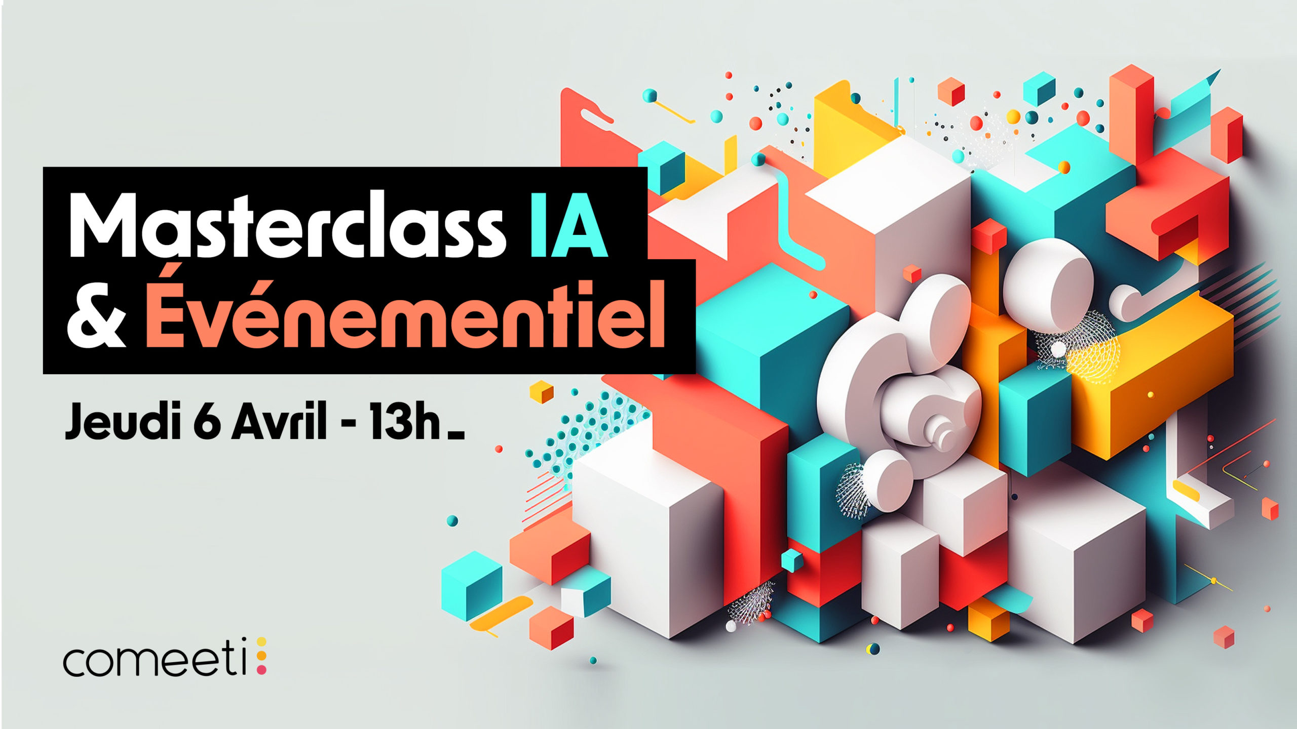 Masterclass IA & Événementiel | Comeeti